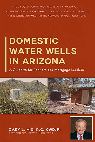 Domestic Water Wells In Arizona: A Guide to for Realtors and Mortgage ...