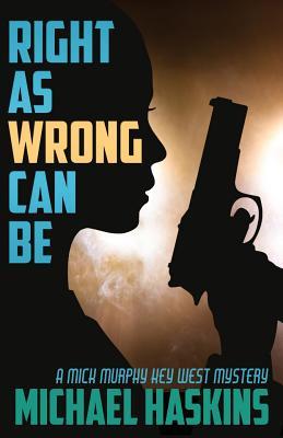 Right As Wrong Can BE by Michael Haskins | Goodreads