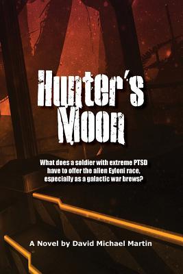 Hunter's Moon by David Michael Martin | Goodreads