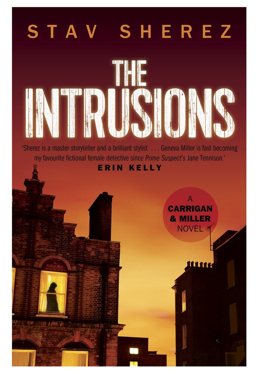 The Intrusions (Carrigan and Miller, #3) by Stav Sherez | Goodreads