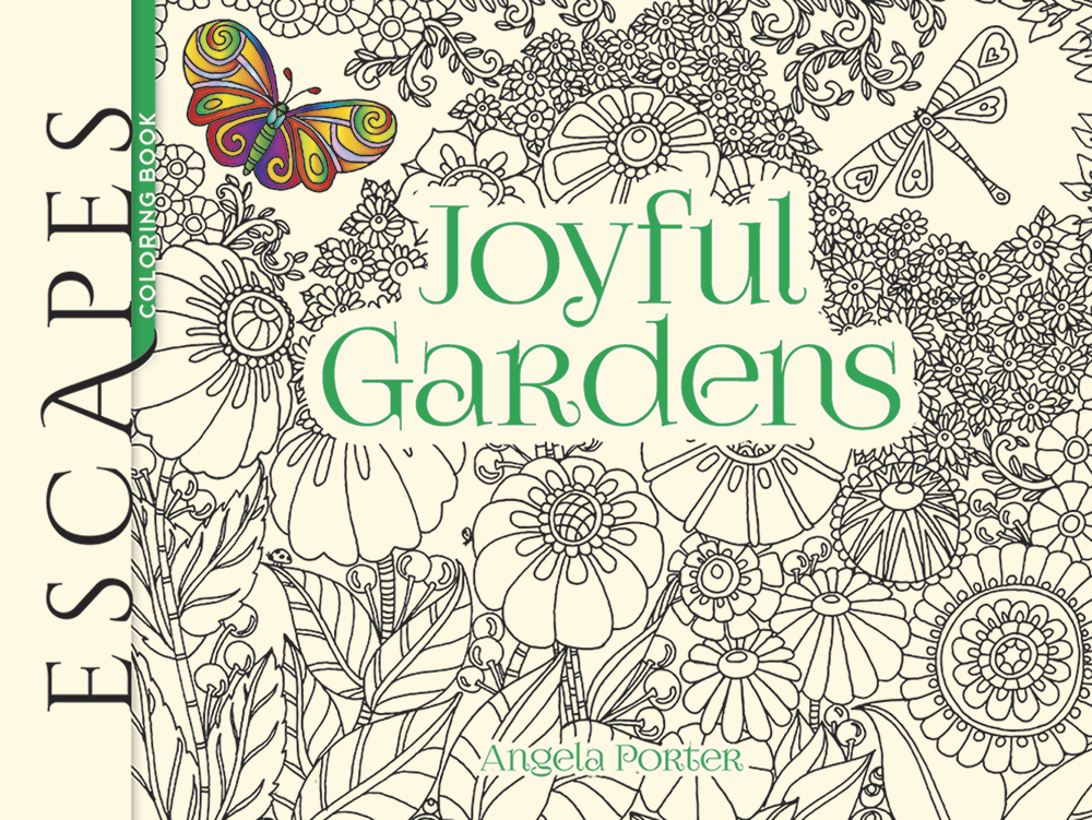 ESCAPES Joyful Gardens Coloring Book by Angela Porter | Goodreads