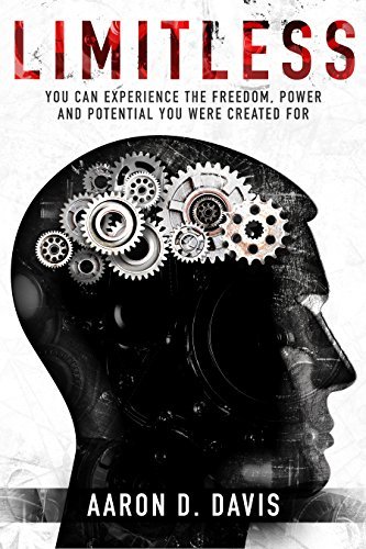 Limitless: You Can Experience the Freedom, Power and Potential You Were ...