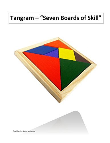 Tangram - "Seven Boards of Skill" by Jonathan Lagace | Goodreads