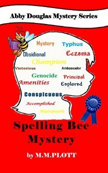 The Spelling Bee Mystery by M.M. Plott | Goodreads