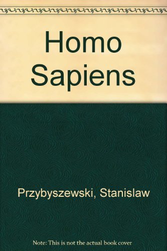 Homo Sapiens by Stanisław Przybyszewski | Goodreads