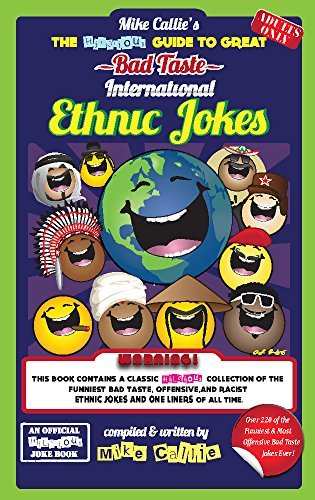 The Hilarious Guide To Great Bad Taste International Ethnic Jokes by ...