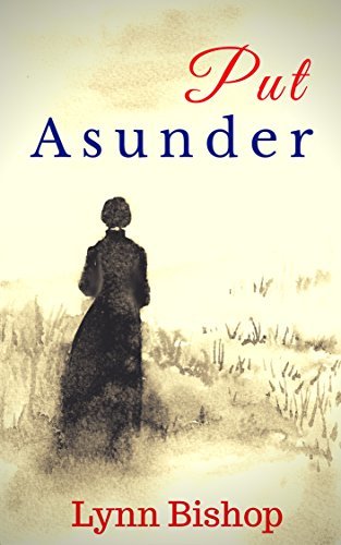 Put Asunder: A Period Romance (War Brides Book 1) by Lynn Bishop | Goodreads