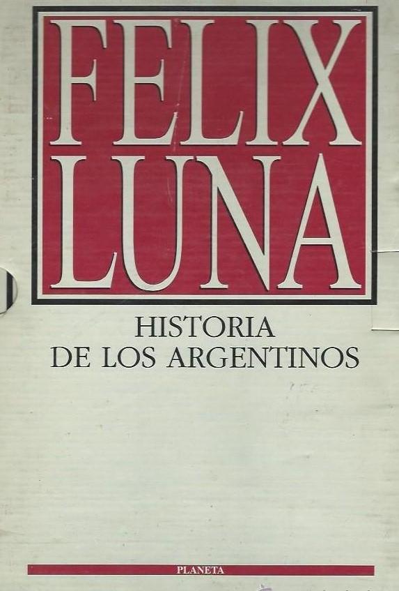 Historia de los argentinos by Félix Luna | Goodreads