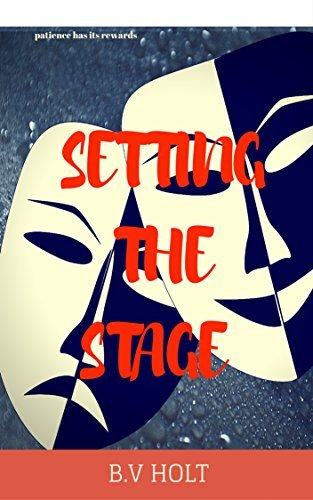 Setting The Stage by B.V. Holt | Goodreads