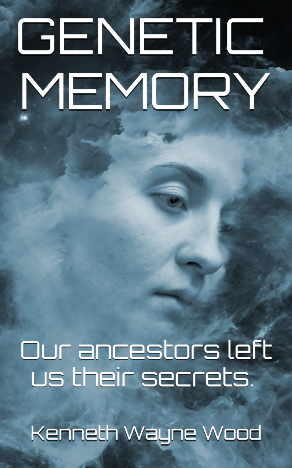 GENETIC MEMORY, Our Ancestor's Left Us Their Secrets by Kenneth Wayne ...