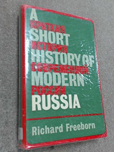 A Short History of Modern Russia by Richard Freeborn | Goodreads