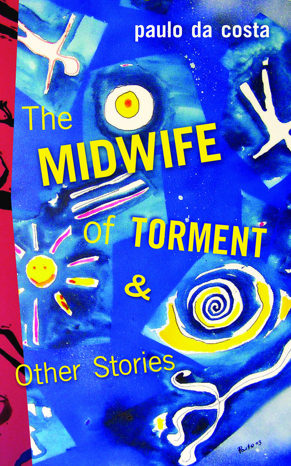 The Midwife of Torment & Other Stories by Paulo da Costa | Goodreads