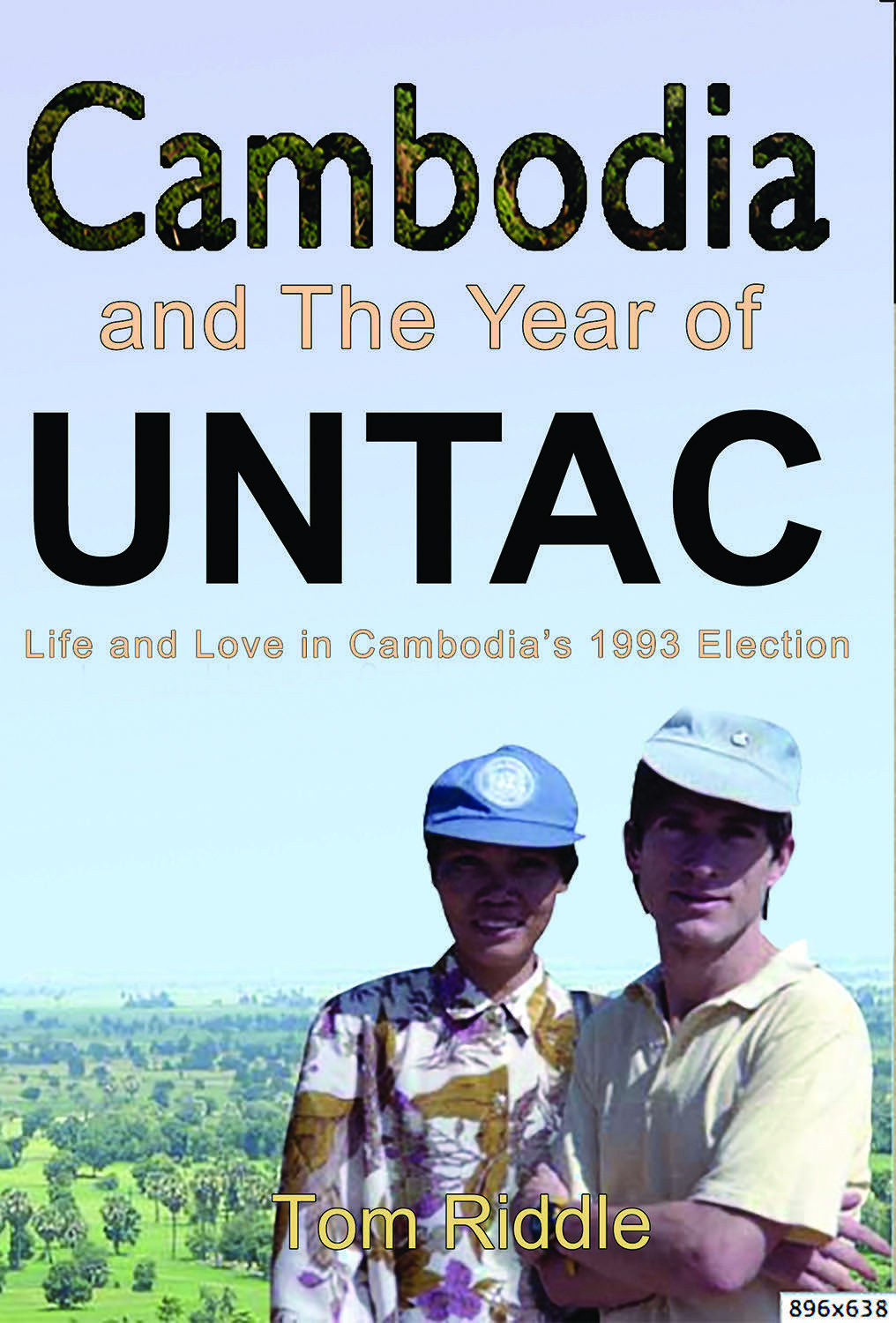 Cambodia and the Year of UNTAC by Tom Riddle | Goodreads