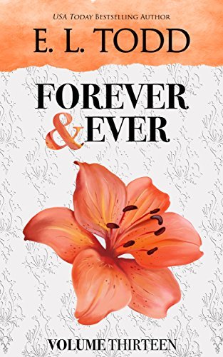 Forever and Ever: Volume Thirteen by E.L. Todd | Goodreads