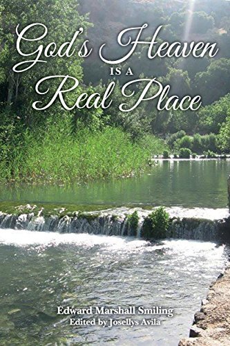 God's Heaven Is A Real Place by Edward Smiling | Goodreads