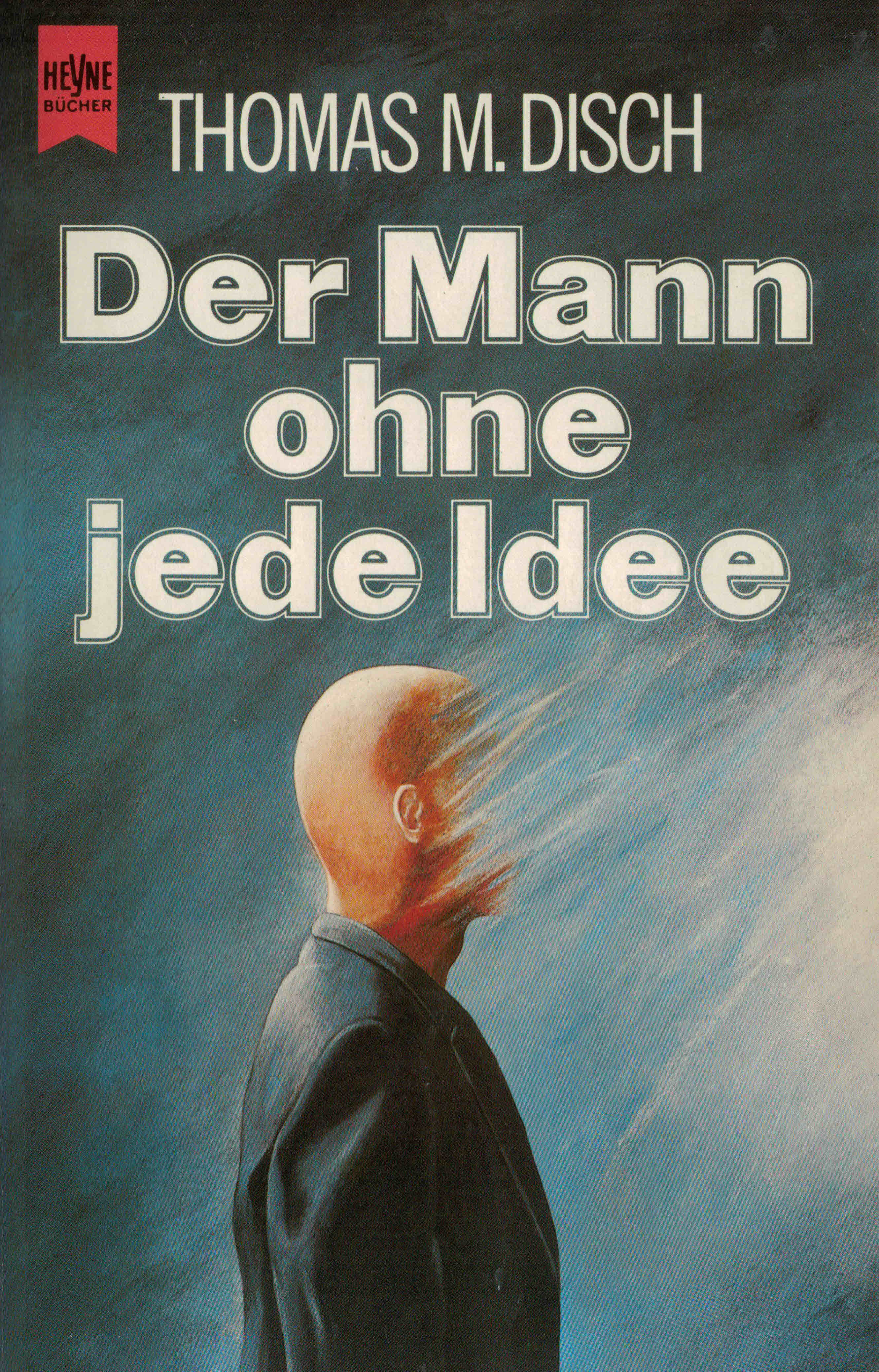 Der Mann ohne jede Idee by Thomas M. Disch | Goodreads