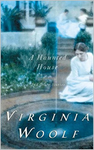 A Haunted House by Virginia Woolf | Goodreads