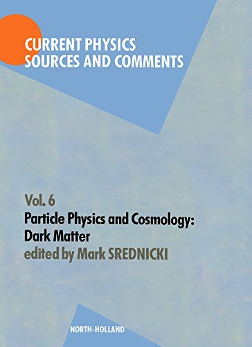 Particle Physics and Cosmology: Dark Matter (ISSN) by M. Srednicki ...