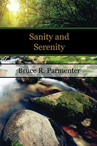Sanity and Serenity: The 12 Steps in light of Scripture by Bruce ...
