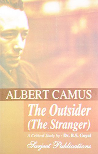Albert Camus the Outsider (The Stranger): A Critical Study by B.S ...