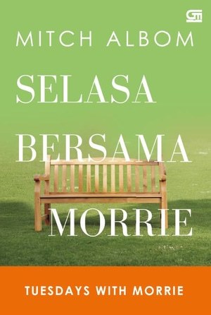 Selasa Bersama Morrie (Tuesdays With Morrie) by Mitch Albom | Goodreads