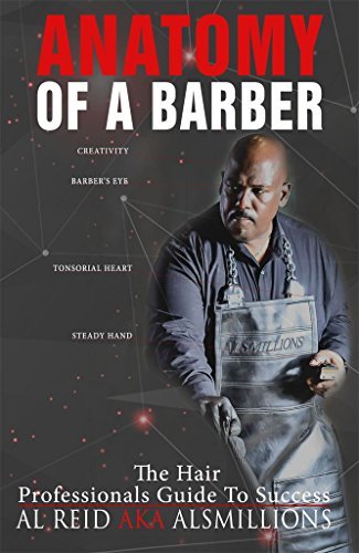 Anatomy Of A Barber: The Hair Professionals Guide To Success by Al Reid ...