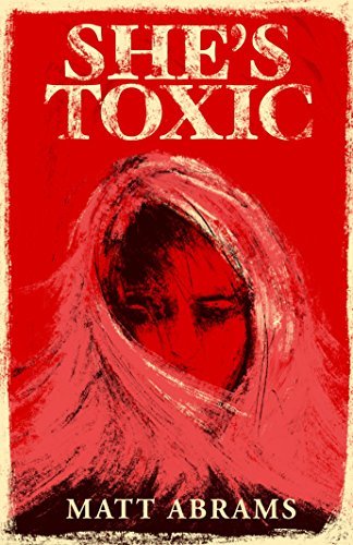She's Toxic by Matt Abrams | Goodreads