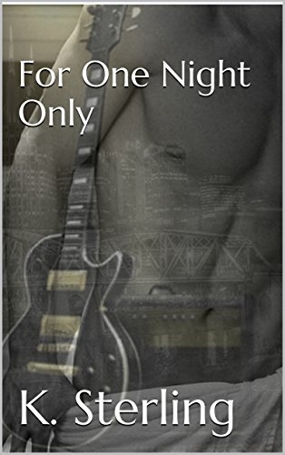For One Night Only by K. Sterling | Goodreads