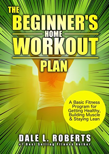 The Home Workout Plan for Beginners: A Simple At-Home Exercise Guide to ...