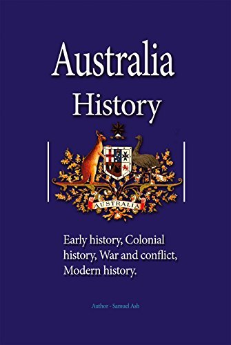 Australia History: Early history, Colonial history, War and conflict ...