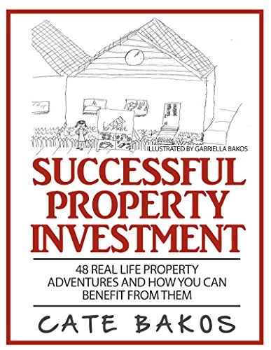 Successful Property Investment: 48 Real Life Property Adventures and ...