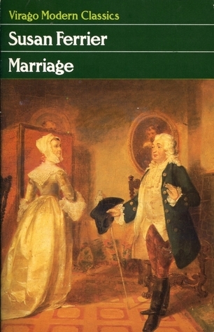 Marriage (Virago Modern Classics) by Susan Edmonstone Ferrier | Goodreads