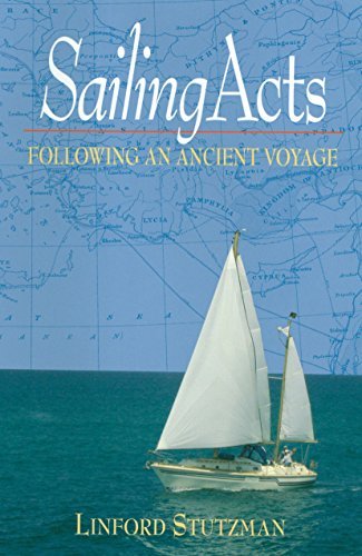 Sailing Acts: Following An Ancient Voyage by Linford Stutzman | Goodreads
