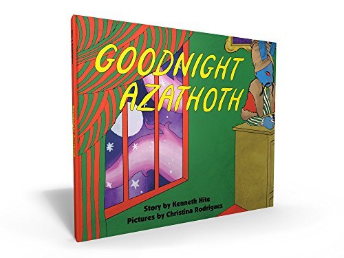 Goodnight Azathoth by Kenneth Hite | Goodreads
