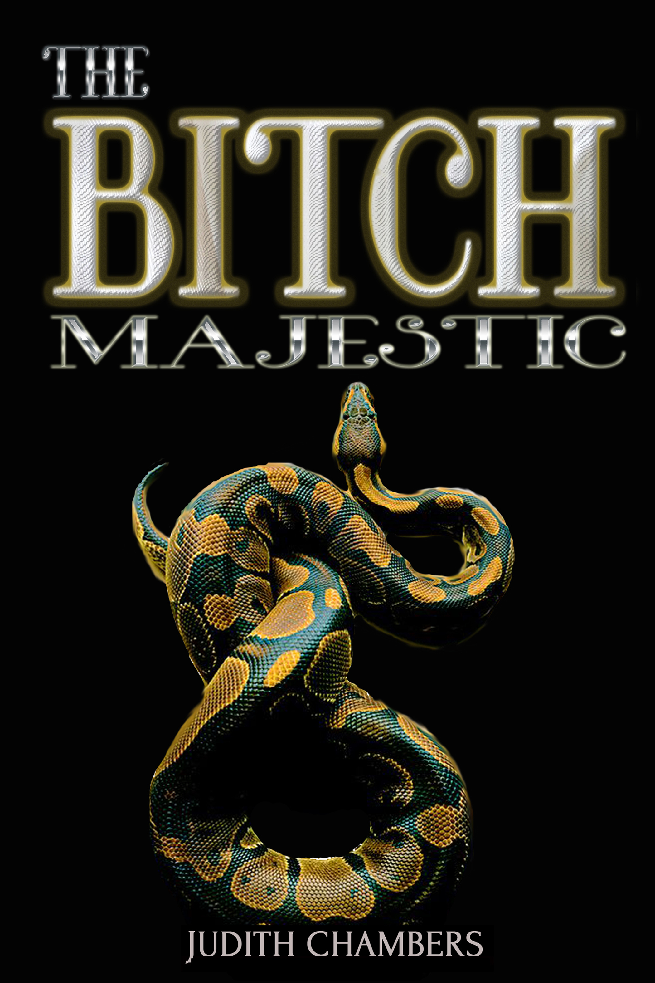 The Bitch Majestic (The Bitch Majestic, #1). by Judith Chambers | Goodreads