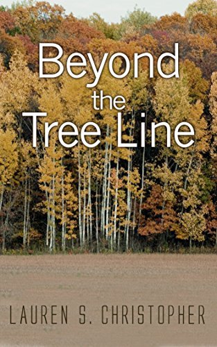 Beyond the Tree Line by Lauren S. Christopher | Goodreads