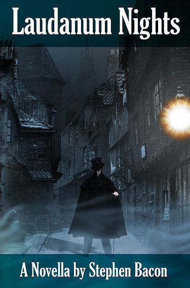 Laudanum Nights by Stephen Bacon | Goodreads