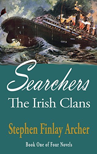 Searchers The Irish Clans by Stephen Finlay Archer | Goodreads