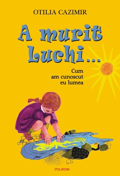 A murit Luchi... by Otilia Cazimir | Goodreads
