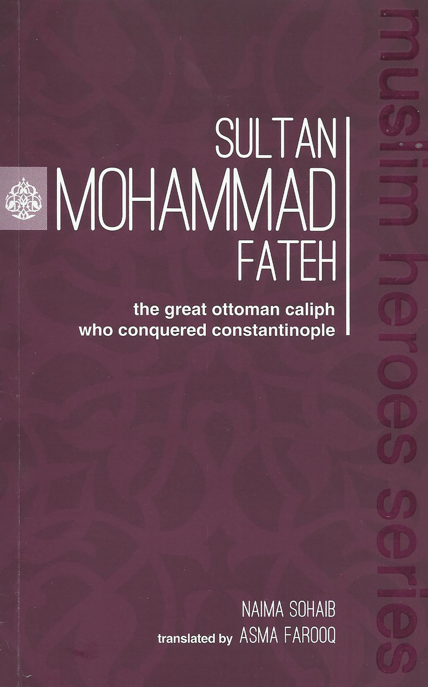 Sultan Mohammad Fateh by Naima Sohaib | Goodreads