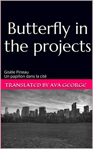 Butterfly in the projects: English translation: Un papillon dans la ...