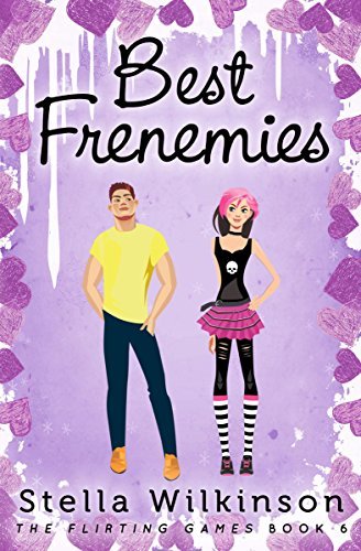 Best Frenemies (The Flirting, #6) by Stella Wilkinson | Goodreads