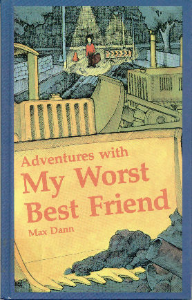 Adventures with My Worst Best Friend by Max Dann | Goodreads