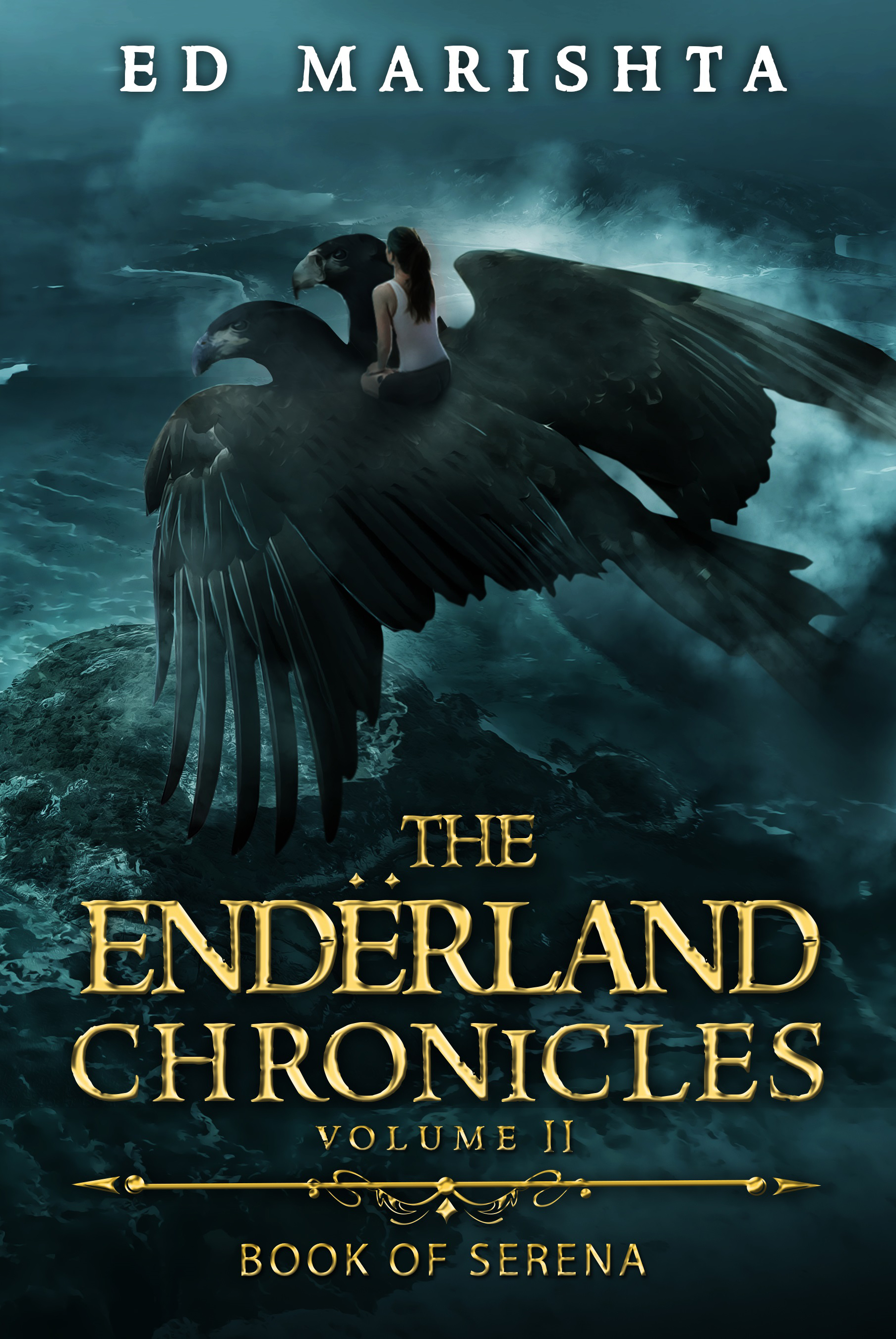 The Endërland Chronicles: Book of Serena by Ed Marishta | Goodreads