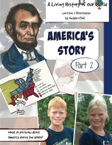 America's Story, Part 2: A Living History of Our World by Angela O'Dell ...