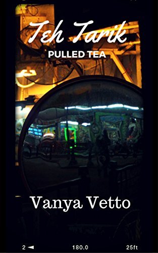 Teh Tarik: Pulled Tea by Vanya Vetto | Goodreads