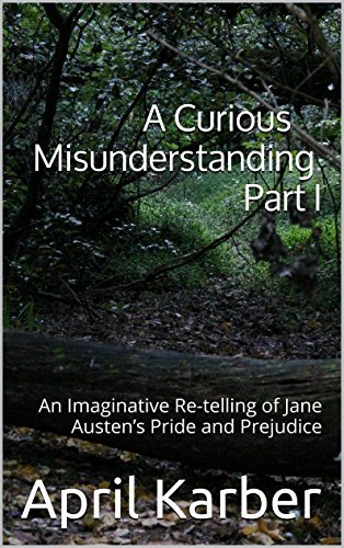 A Curious Misunderstanding, Part I: An Imaginative Re-telling of Jane ...