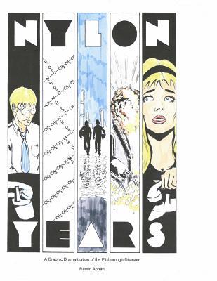 Nylon Years: A Graphic Dramatization of the Flixborough Disaster by ...