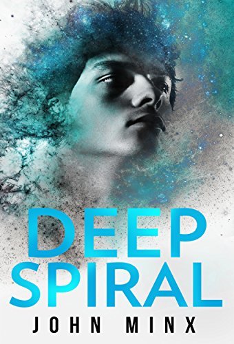 Deep Spiral (Rogue Hackers #2) by John Minx | Goodreads