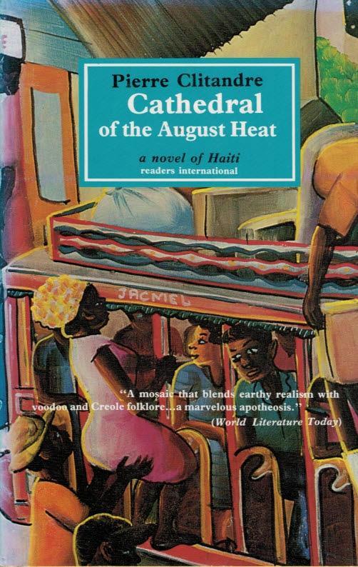 Cathedral of the August Heat by Pierre Clitandre | Goodreads